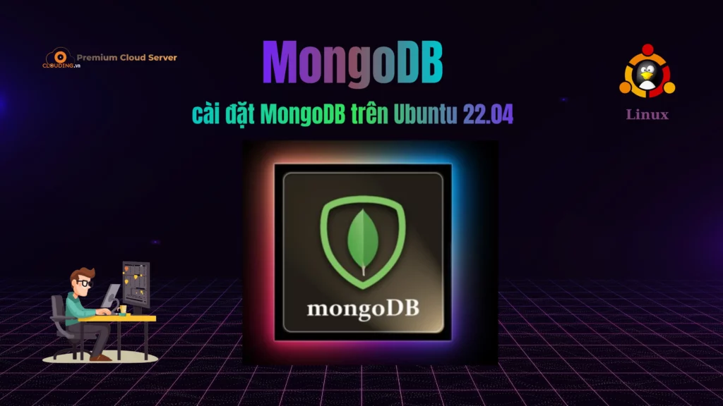 Cài đặt MongoDB trên Ubuntu 22.04 cùng Clouding – Hướng dẫn chi tiết A ...
